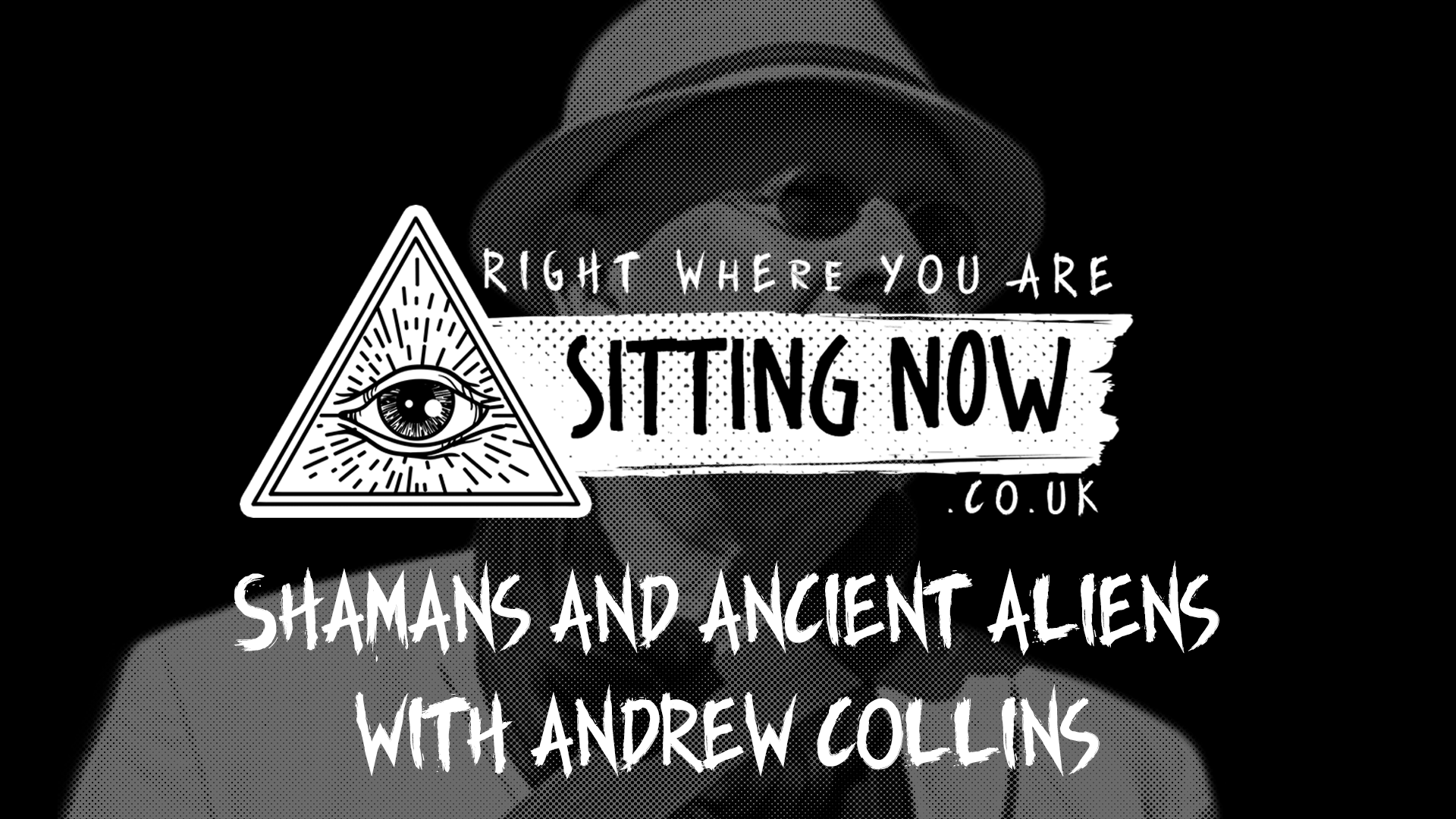 Episode 75 - Shamans and Ancient Aliens with Andrew Collins - Right ...